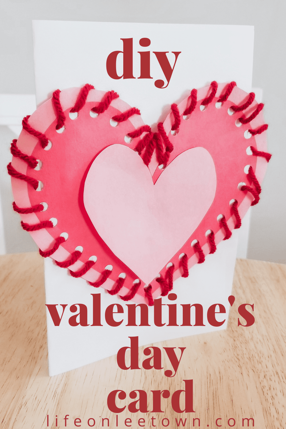 Diy Valentine S Day Card Life On Leetown